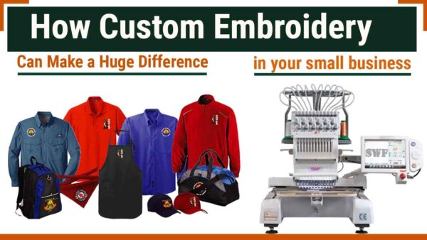 4 Points How Custom Embroidery Can Make A Huge Difference